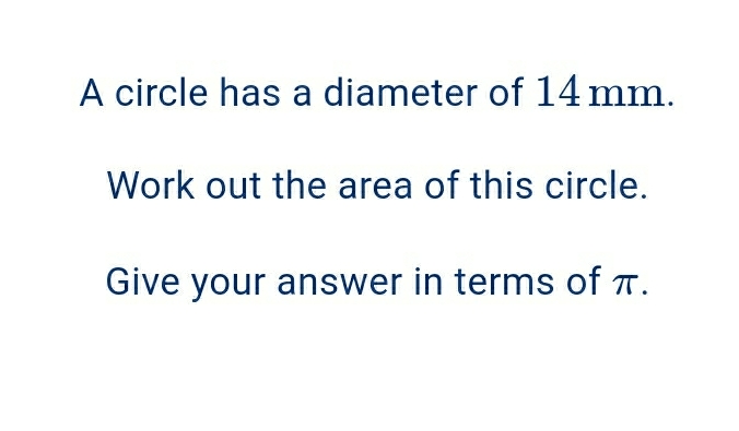 Solved: A circle has a diameter of 14 mm. Work out the area of this ...