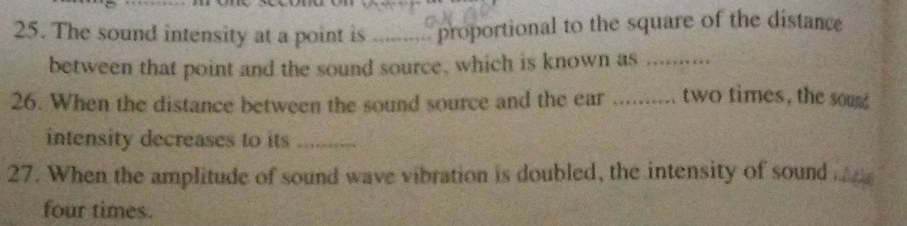 Solved: The sound intensity at a point is .......... proportional to ...