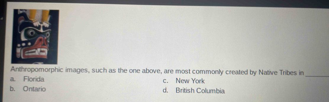 Solved: Anthropomorphic images, such as the one above, are most ...