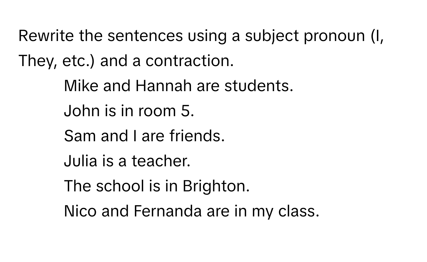 Solved: Rewrite the sentences using a subject pronoun (I, They, etc ...