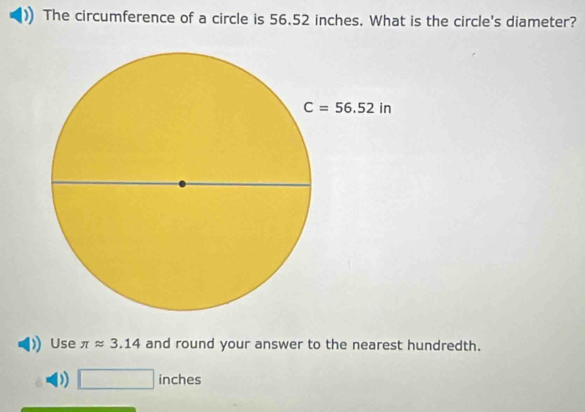 Solved: The circumference of a circle is 56.52 inches. What is the ...