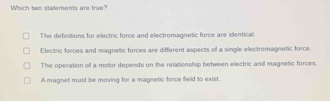 Solved: Which two statements are true? The definitions for electric ...