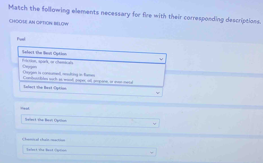 Solved: Match the following elements necessary for fire with their corresponding descriptions ...