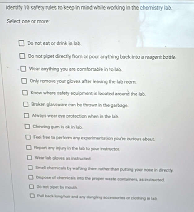 Solved: Identify 10 safety rules to keep in mind while working in the ...