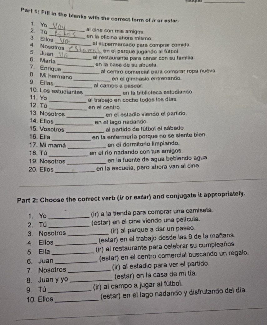 Solved: Fill in the blanks with the correct form of ir or estar. _ 1 Yo ...