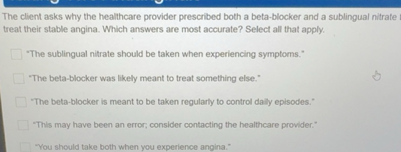 Solved: The client asks why the healthcare provider prescribed both a ...
