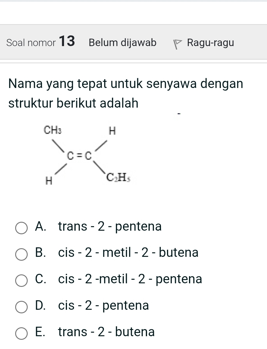 Telah dijawab:Soal nomor 13 Belum dijawab Ragu-ragu Nama yang tepat ...