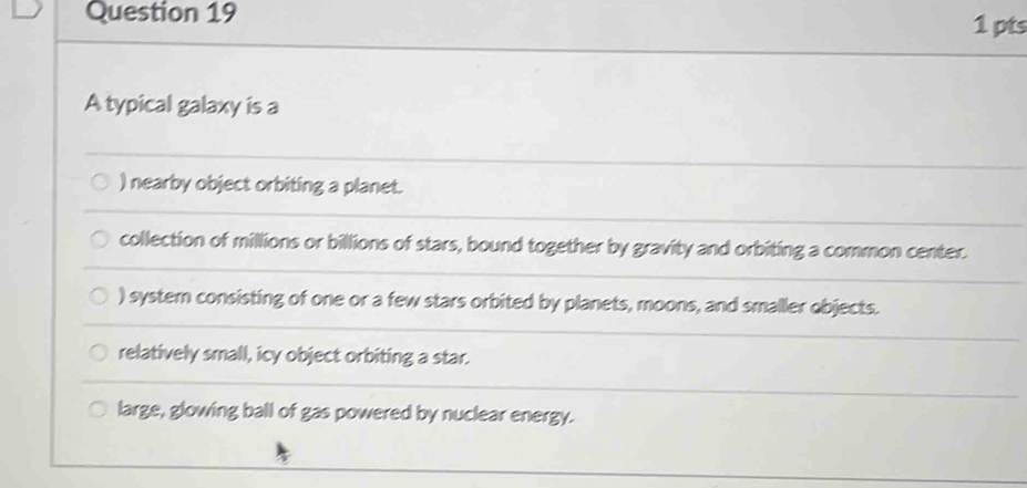 Solved: A typical galaxy is a ) nearby object orbiting a planet ...