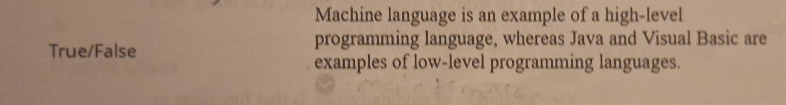 Solved: Machine language is an example of a high-level True/False ...