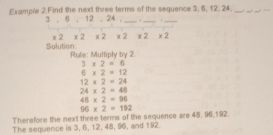 Solved: Example 2.Find the next three terms of the sequence 3, 6, 12, 24 _ 3 , 6 , 12 , 24 _ _ x ...