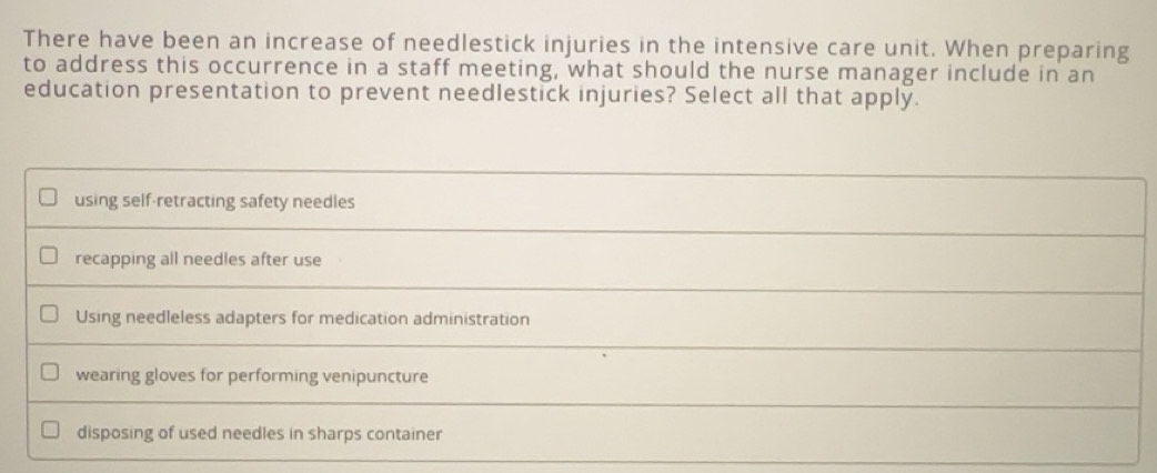 Solved: There have been an increase of needlestick injuries in the ...