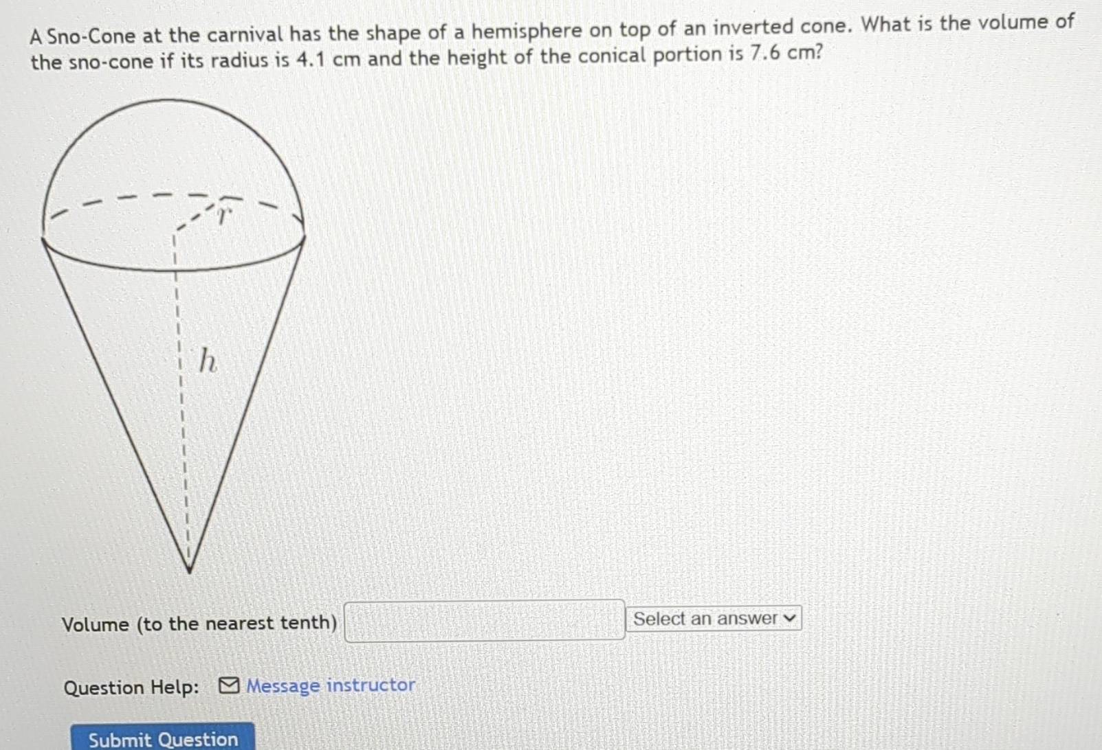 Solved: A Sno-Cone at the carnival has the shape of a hemisphere on top ...