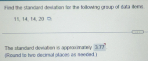Solved: Find the standard deviation for the following group of data ...