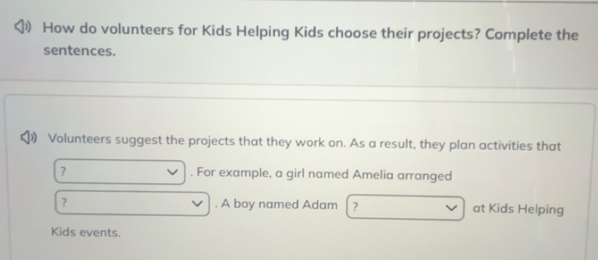Solved: How do volunteers for Kids Helping Kids choose their projects ...