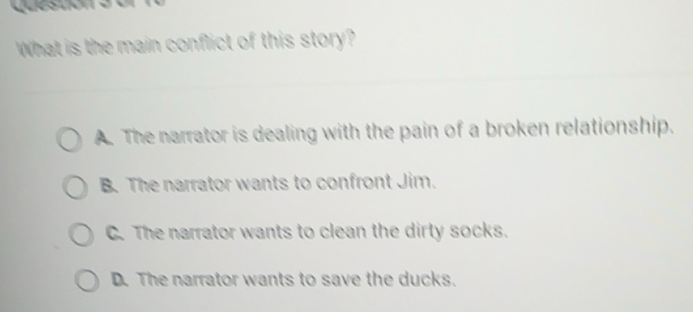 Solved: What is the main conflict of this story? A. The narrator is ...