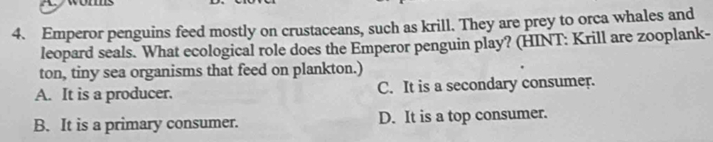 Solved: Emperor penguins feed mostly on crustaceans, such as krill ...