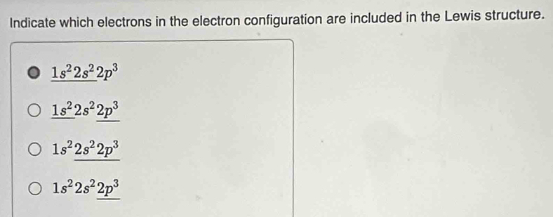 Solved: Indicate which electrons in the electron configuration are ...