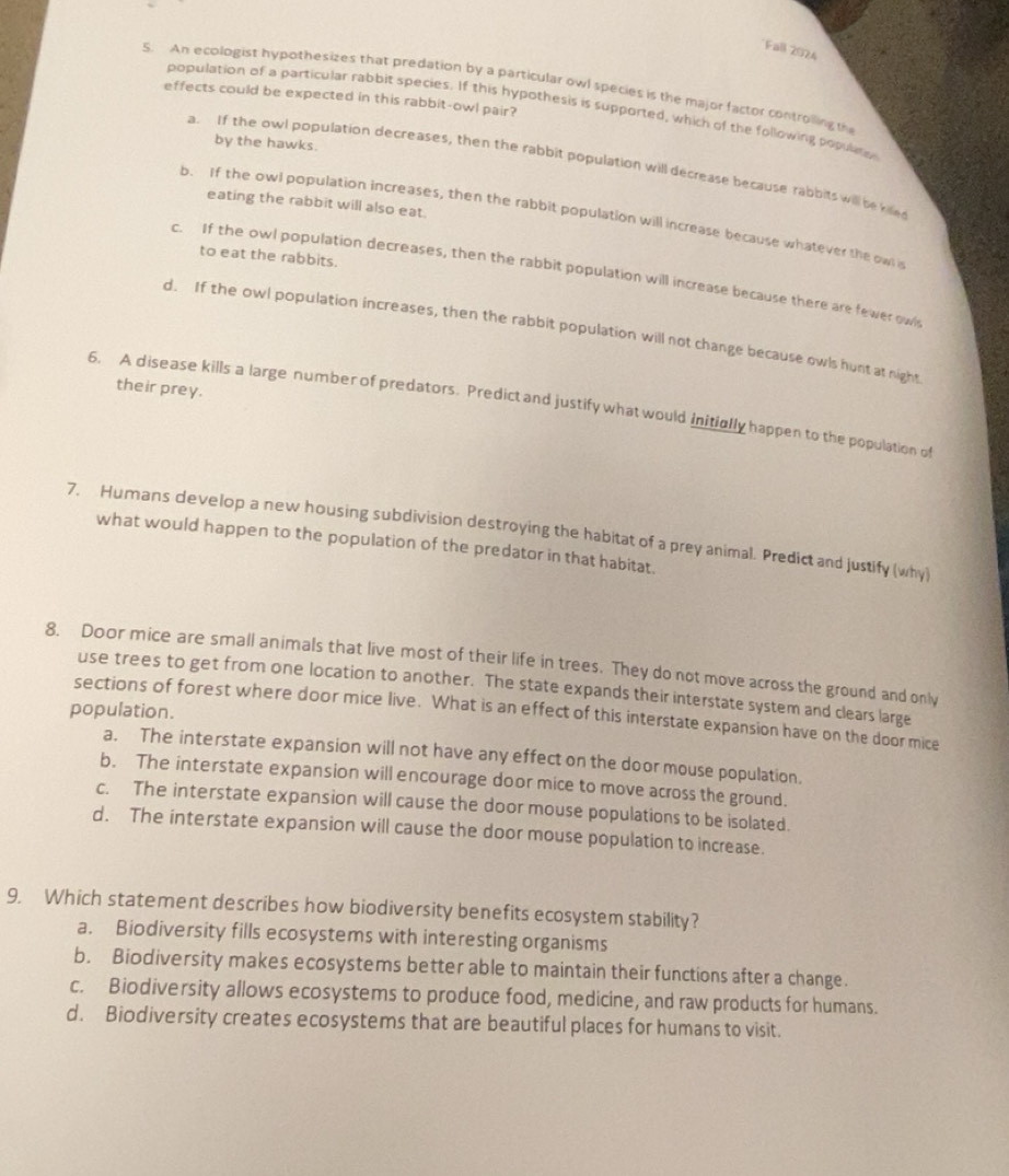 Solved: Fall 2024 5. An ecologist hypothesizes that predation by a ...