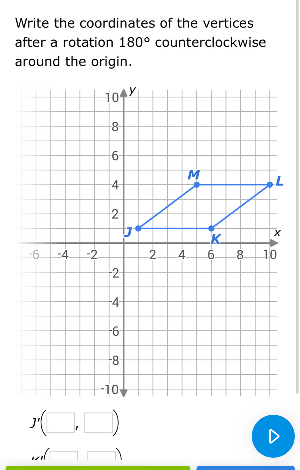 Solved: Write the coordinates of the vertices after a rotation 180 ...