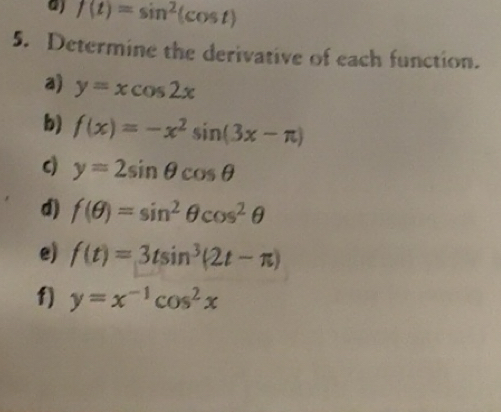 Solved: f(t)=sin^2(cos t) 5. Determine the derivative of each function ...