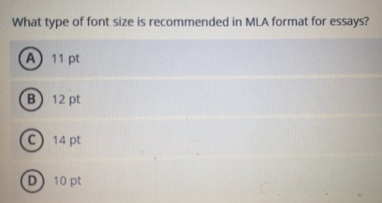 Solved: What type of font size is recommended in MLA format for essays ...