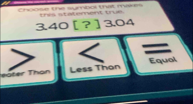 Solved: Choose the symbol that makes this statement true. 3.40 [ ? ] 3. ...