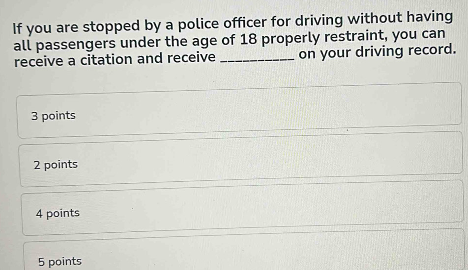 Solved: If you are stopped by a police officer for driving without ...
