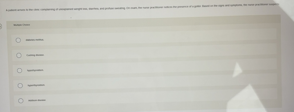 Solved: A patient arrives to the clinic complaining of unexplained ...