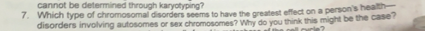 Solved: cannot be determined through karyotyping? 7. Which type of ...