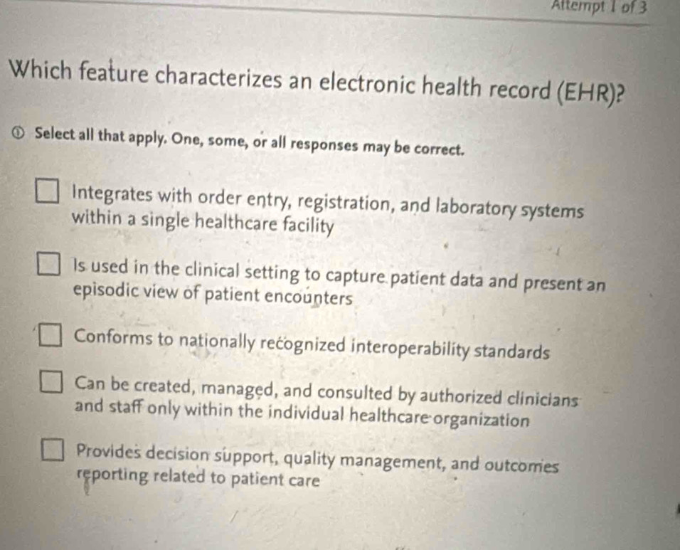 Solved: Attempt 1 of 3 Which feature characterizes an electronic health ...