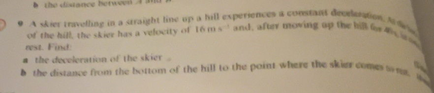 Gelöst:the distance between A a A skier travelling in a straight line ...
