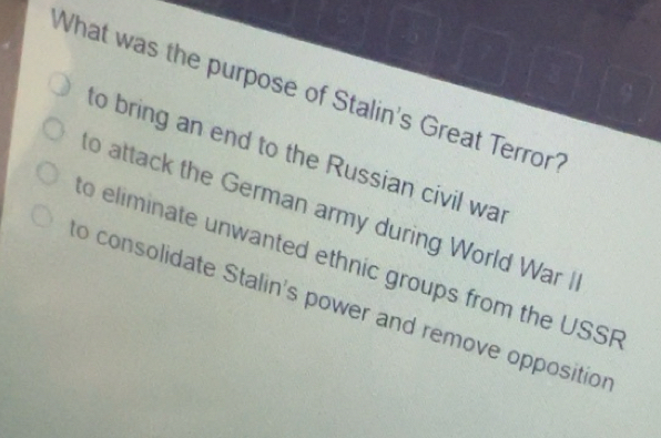 Gelöst:What was the purpose of Stalin's Great Terror? to bring an end ...