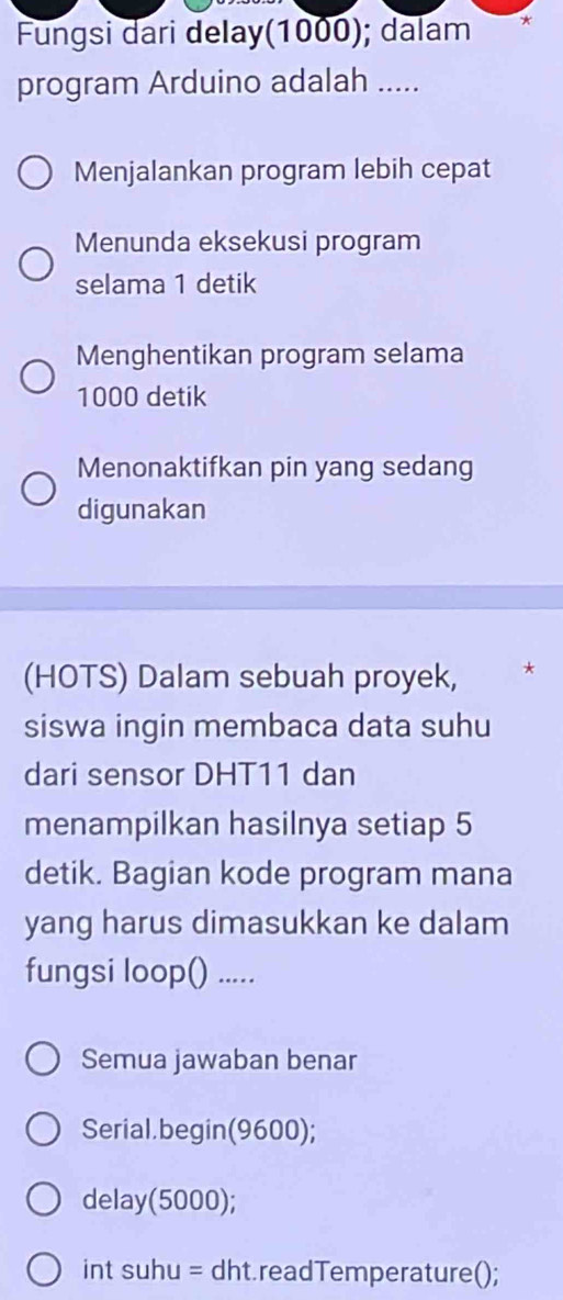 Telah dijawab:Fungsi dari delay(1000); dalam * program Arduino adalah ...