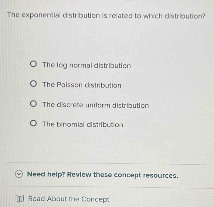 Solved: The exponential distribution is related to which distribution ...