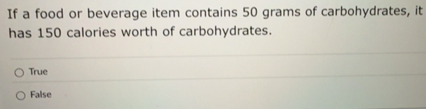 Solved: If a food or beverage item contains 50 grams of carbohydrates ...