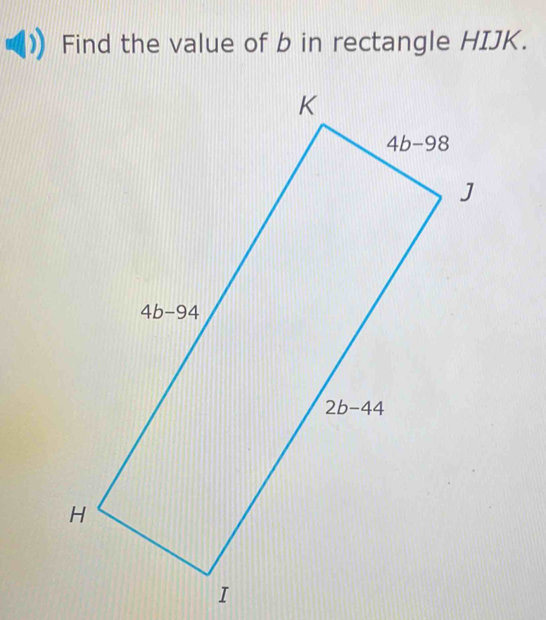 Solved: Find the value of b in rectangle HIJK. [Math]
