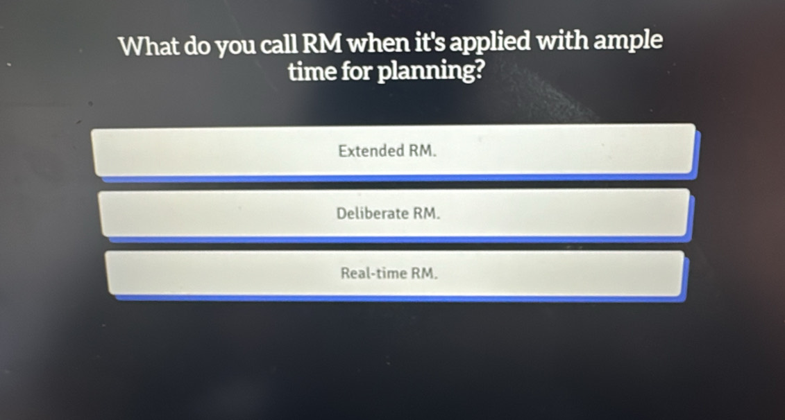 Gelöst:What do you call RM when it's applied with ample time for ...