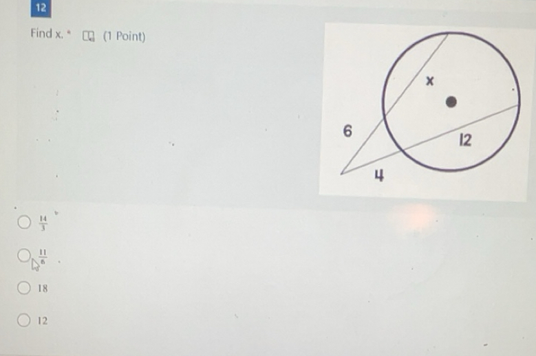 Gelöst:Find x.* (1 Point) 14/3 11/6 18 12