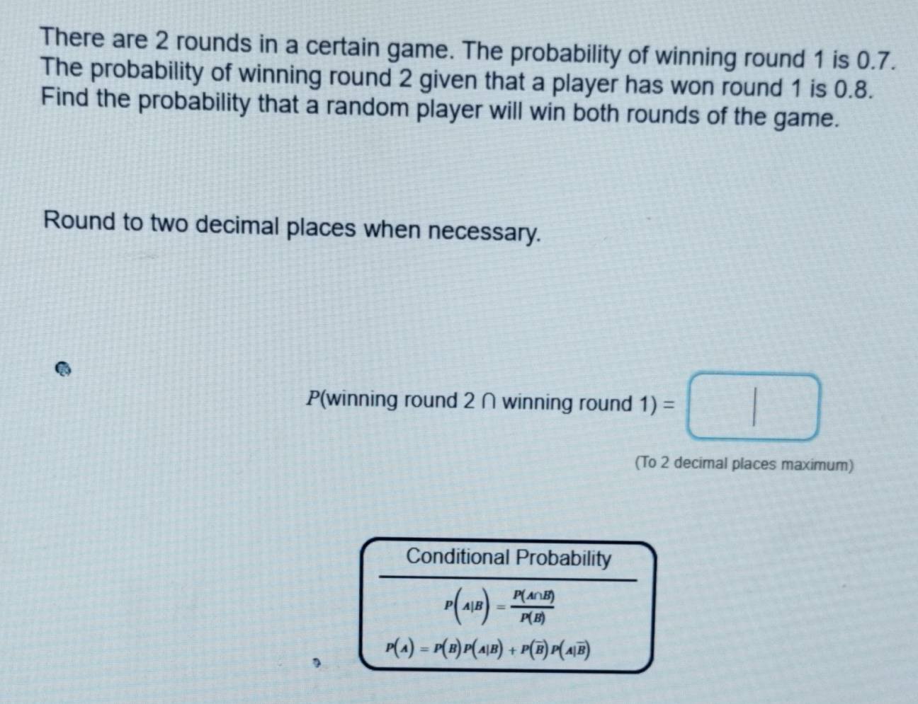 Resuelto:There are 2 rounds in a certain game. The probability of ...