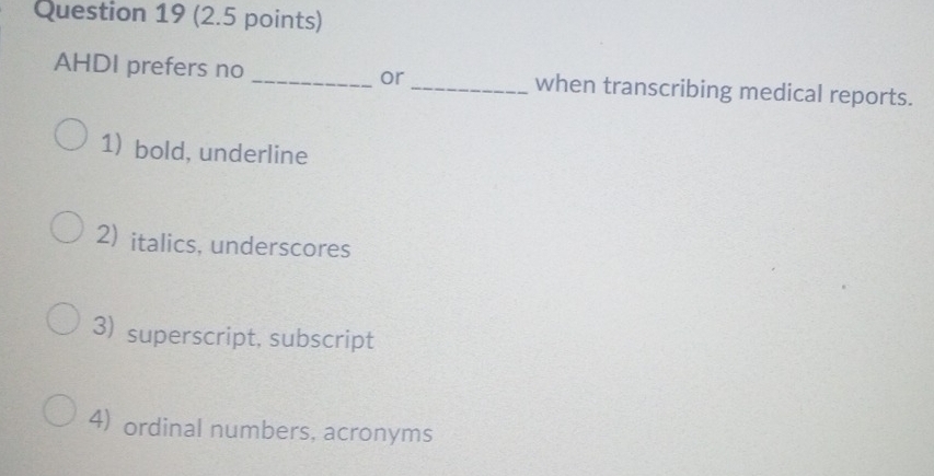 AHDI prefers no _or _when transcribing medical reports. 1) bold ...