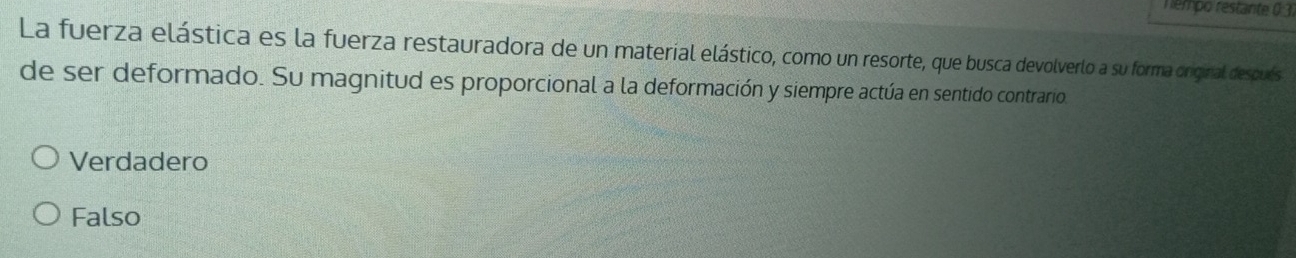 Resuelto:rempo restante (:3. La fuerza elástica es la fuerza ...