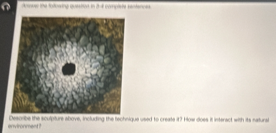 Solved: Answer the following question in 3-4 complete sentences. Describe the sculpture above ...