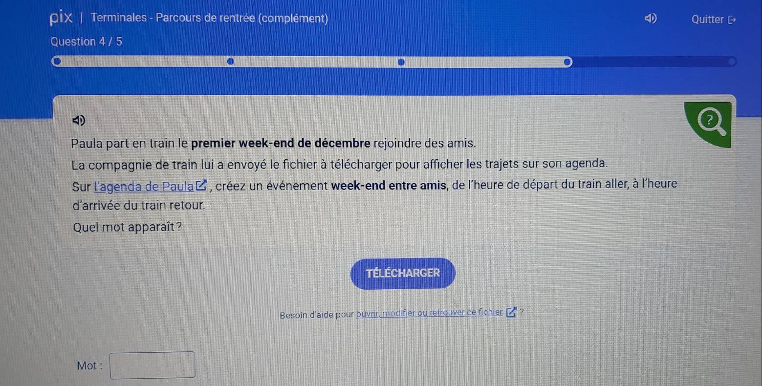 Résolu :pix Terminales - Parcours de rentrée (complément) Quitter [ Question 4 / 5 Paula part en