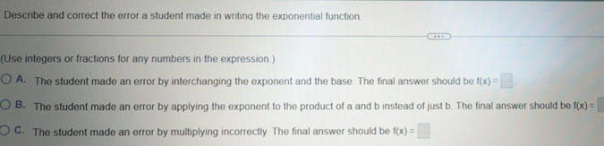 Solved: Describe and correct the error a student made in writing the ...