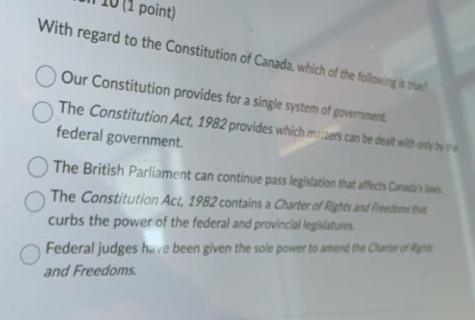 Solved: 10 (1 point) With regard to the Constitution of Canada, which ...