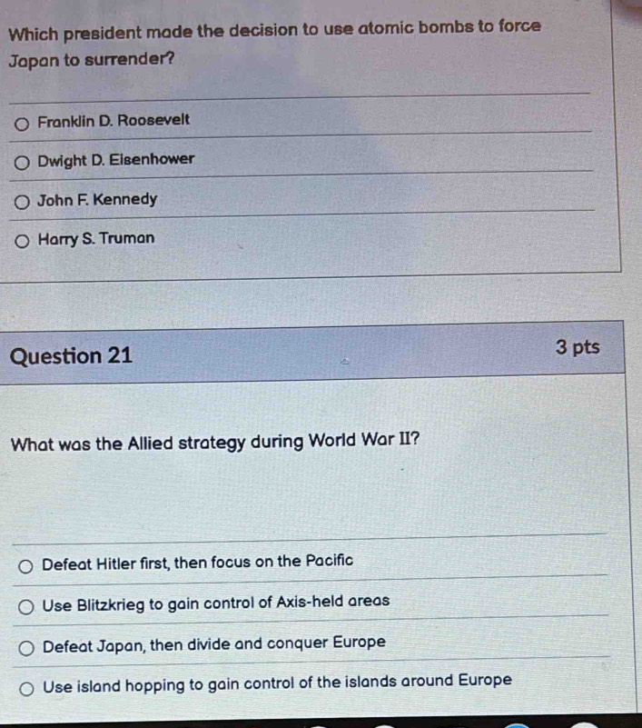 Solved: Which president made the decision to use atomic bombs to force ...