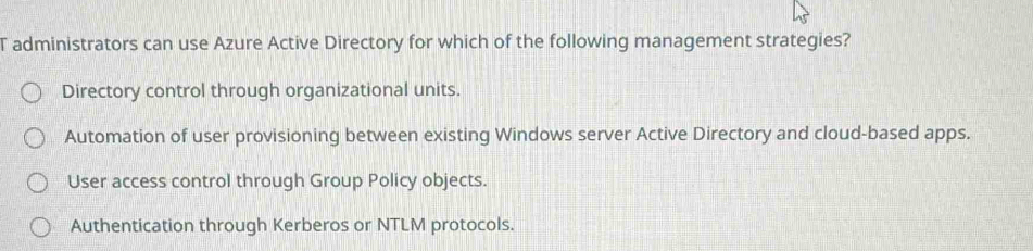 Solved: administrators can use Azure Active Directory for which of the ...