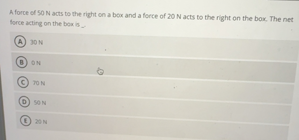Solved: A force of 50 N acts to the right on a box and a force of 20 N ...