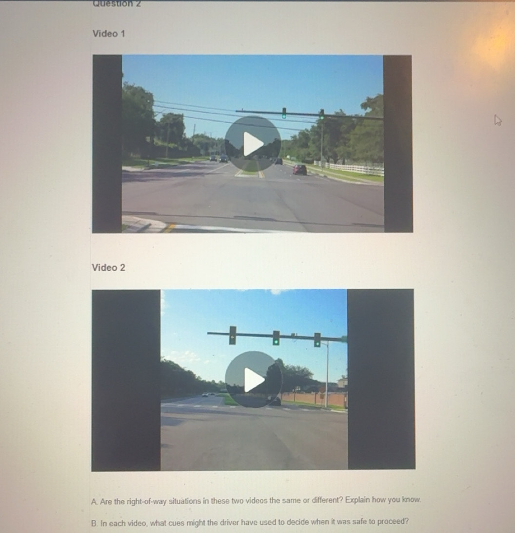 Solved: Video 1 Video 2 A. Are the right-of-way situations in these two ...