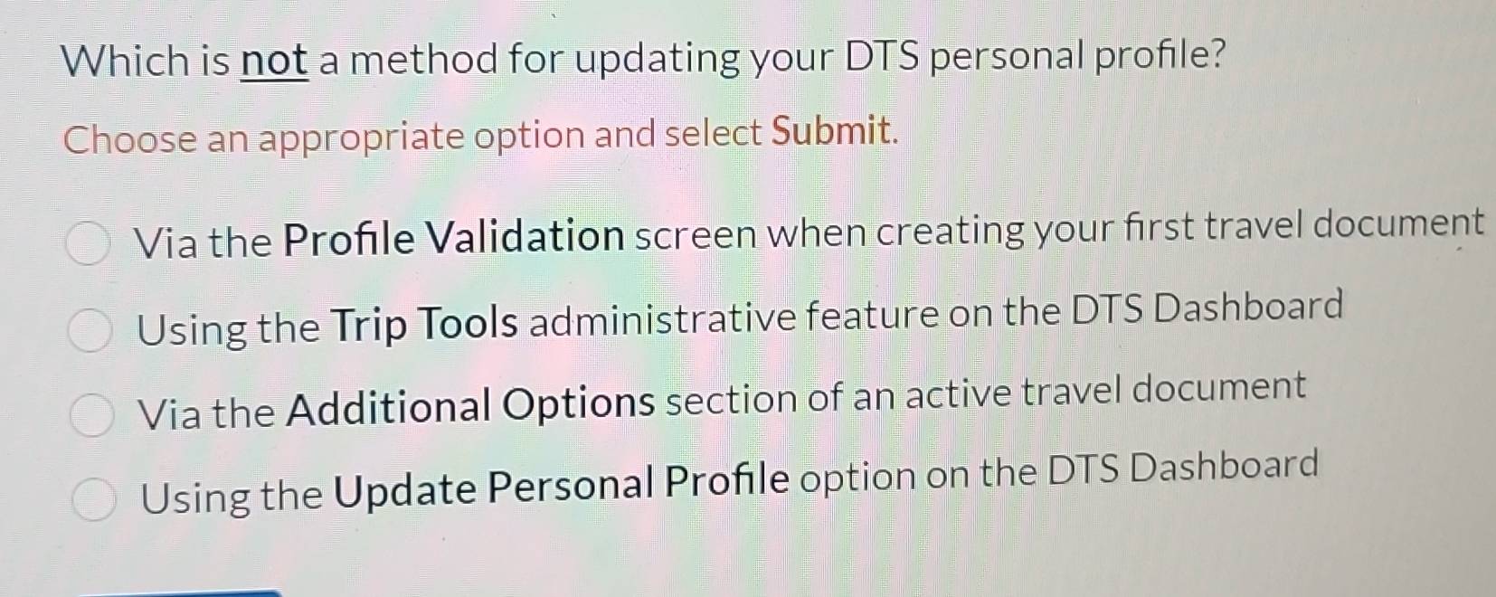 Solved: Which is not a method for updating your DTS personal profile? Choose an appropriate ...